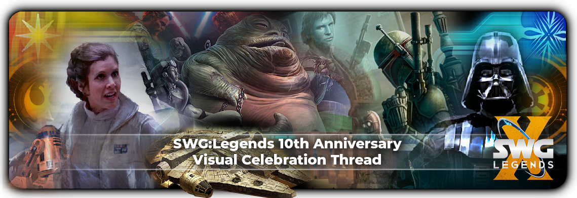 *SWG:Legends 10th Anniversary Visual Celebration Thread*