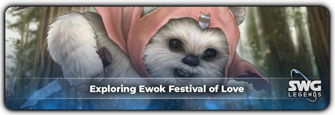 *Friday Feature - *Exploring The Ewok Festival Of Love*
